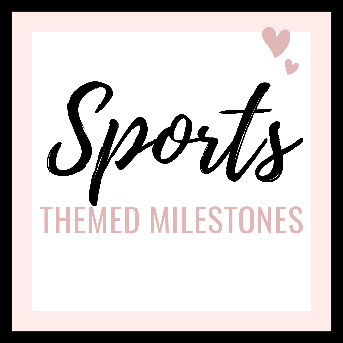 Sports Themed Milestone Signs – Claire and Bella, LLC